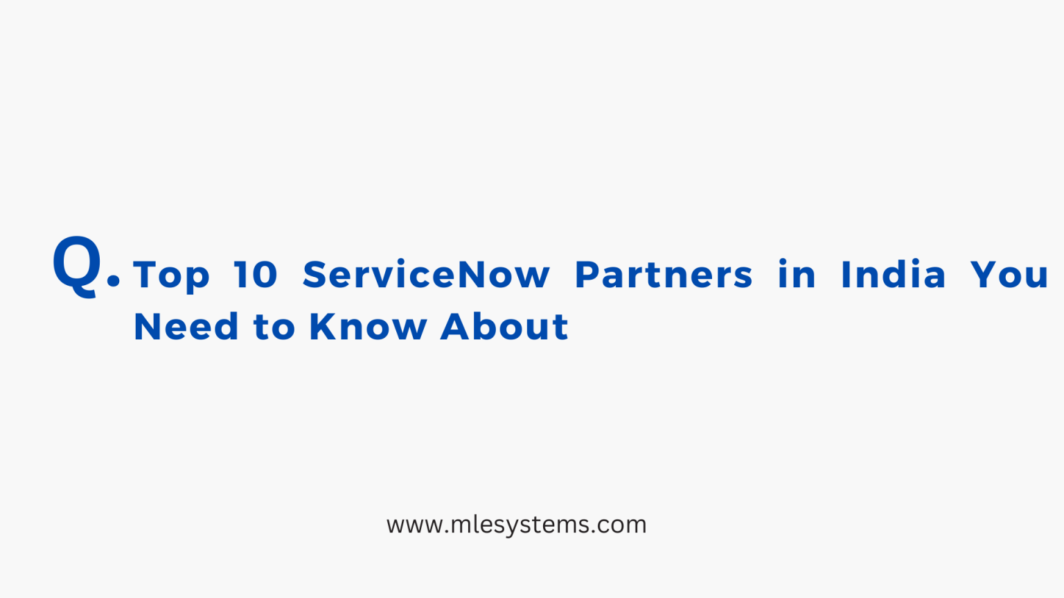 Top 10 ServiceNow Partners in India You Need to Know About