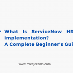 ServiceNow HRSD Implementation: Beginner’s Guide