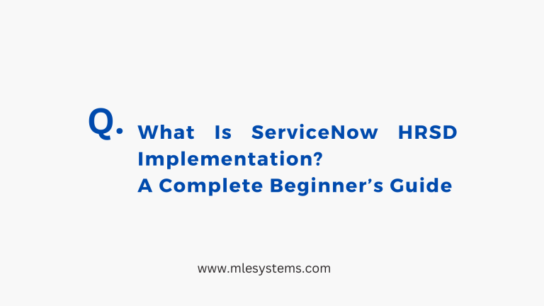 What Is ServiceNow HRSD Implementation? A Complete Beginner’s Guide ...