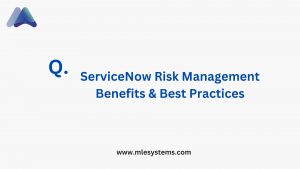 ServiceNow Risk Management: Benefits & Best Practices » MLE Systems ...