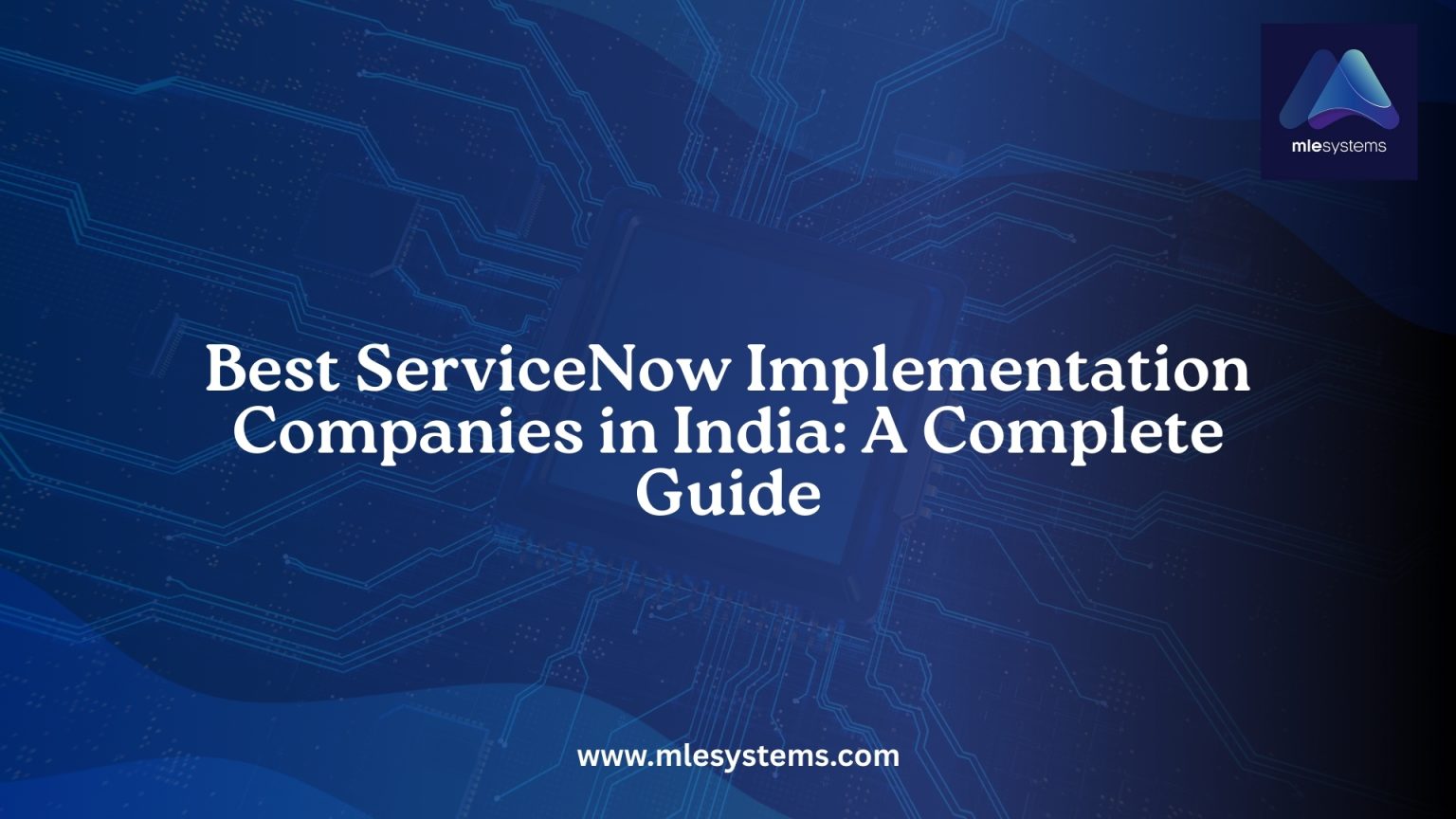 Best ServiceNow Implementation Companies in India: A Complete Guide ...